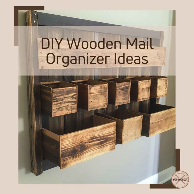 11 EASY DIY Wooden Mail Organizer Ideas to Try