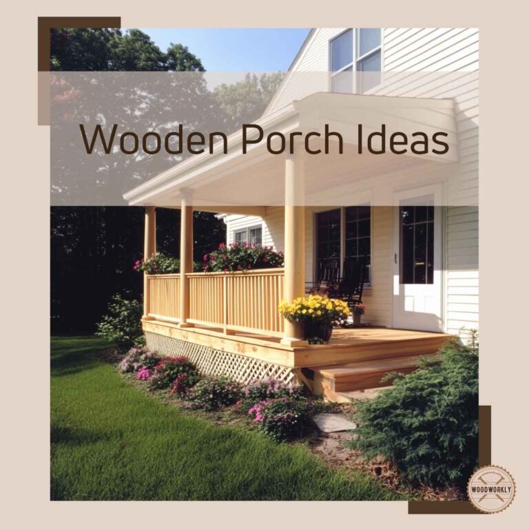 11 Best Wooden Porch Ideas for Every Style and Budget